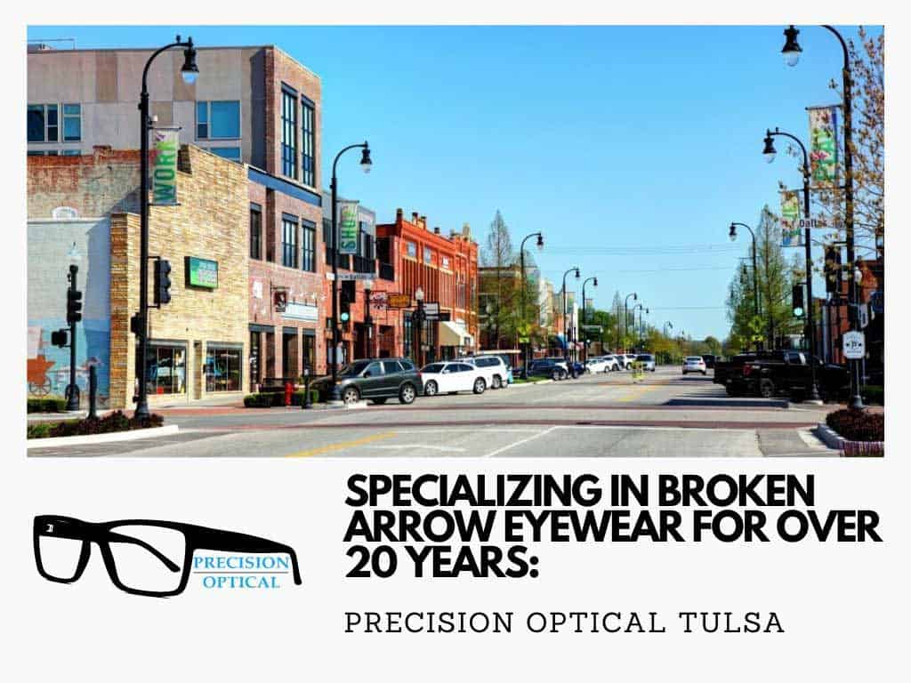 Eyeglasses Broken Arrow Ok | Precision Optical Ok | (918) 251-6442