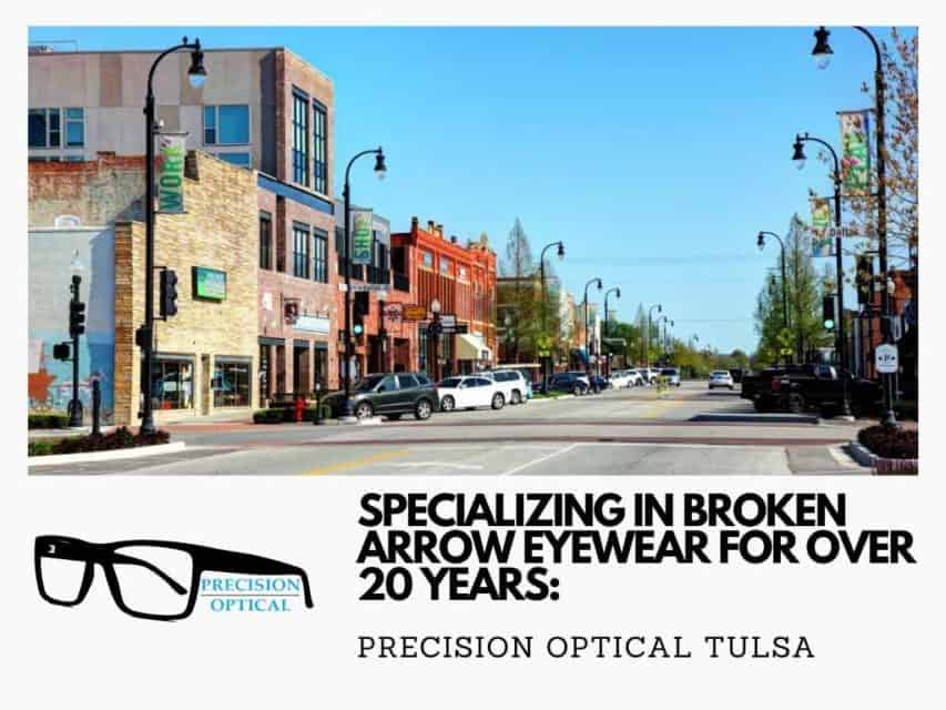 Eyeglasses Broken Arrow Ok | Precision Optical Ok | (918) 251-6442